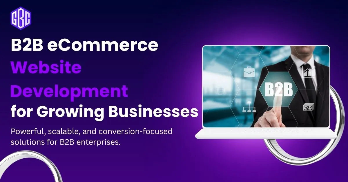 B2B eCommerce Website Development: for Growth | GBCodies